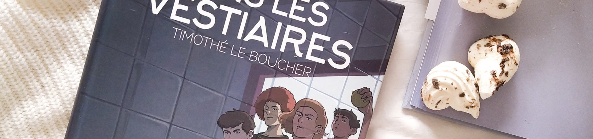 Dans les vestiaires - Timothé Le Boucher